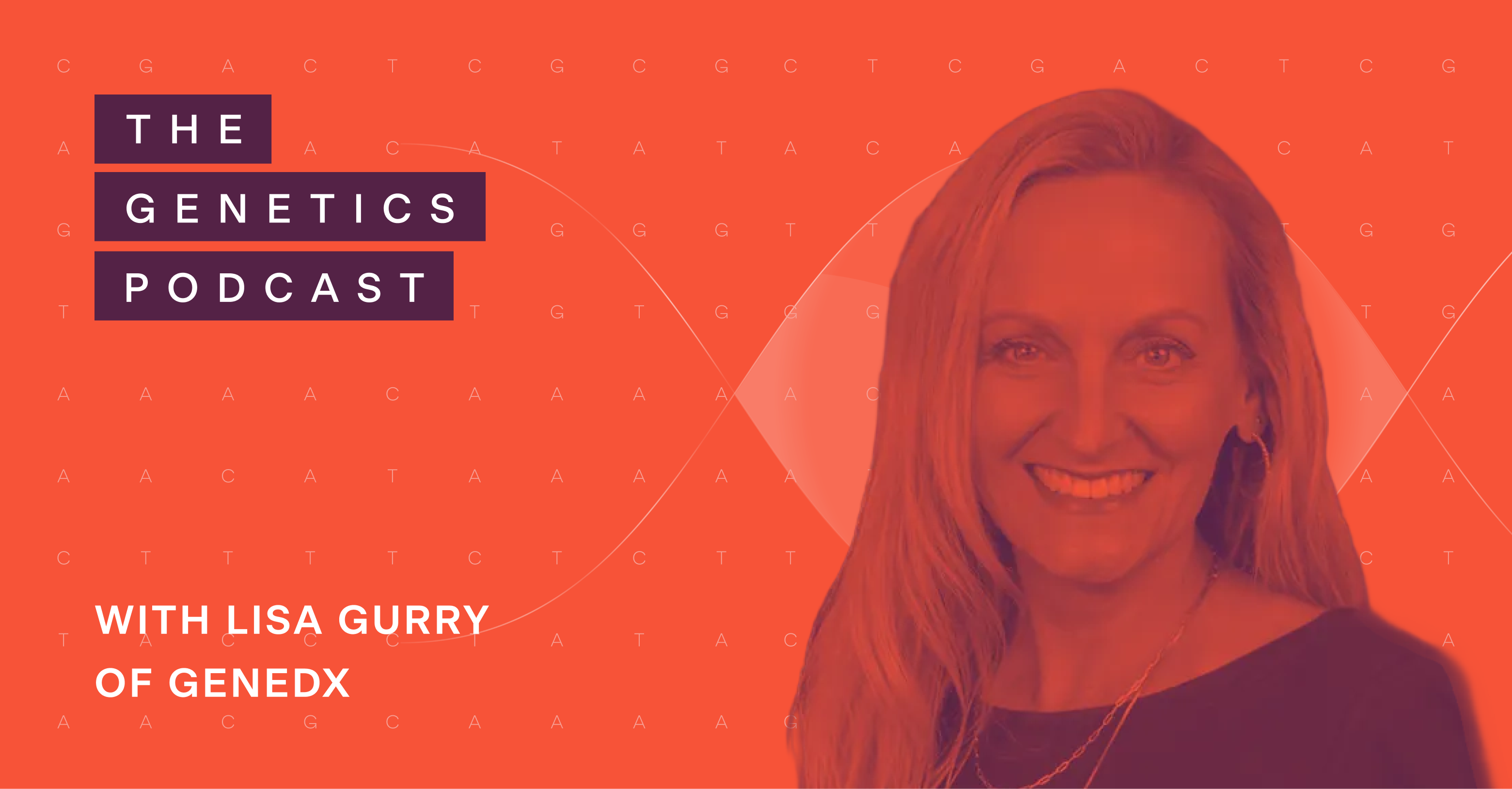Podcast recap: Lisa Gurry on scaling early genetic diagnosis at GeneDx